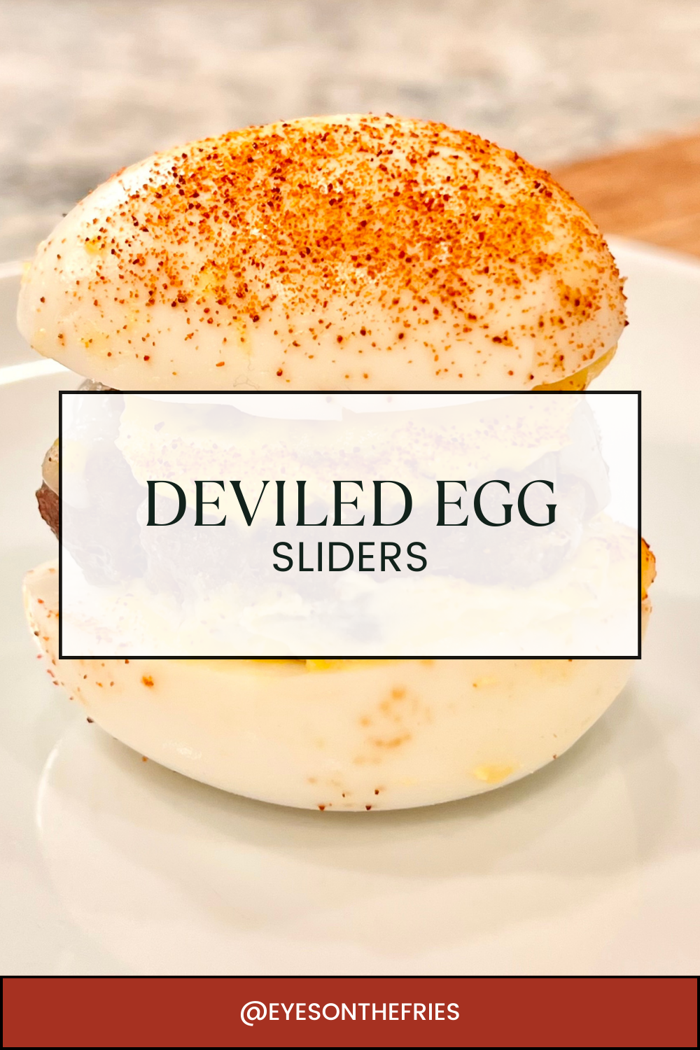 Deviled Egg Slider – Eyes on the Fries