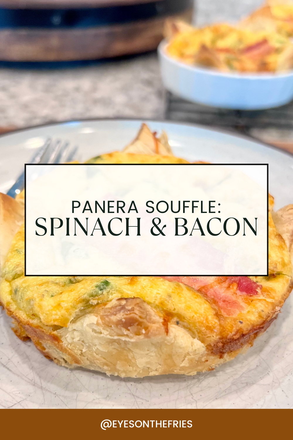 Panera Souffle: Spinach & Bacon – Eyes on the Fries