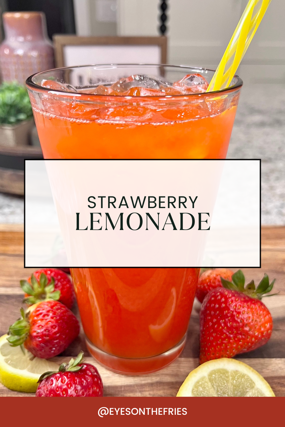 Strawberry Lemonade – Eyes on the Fries